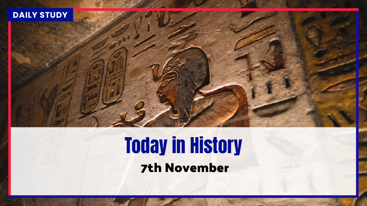 Today in History - What happened on November 7th in History