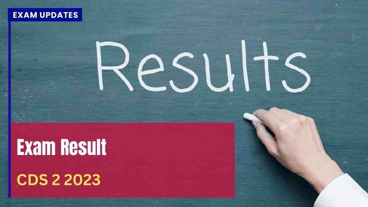 CDS 2 Result 2023 - Check Your Name in the Merit List