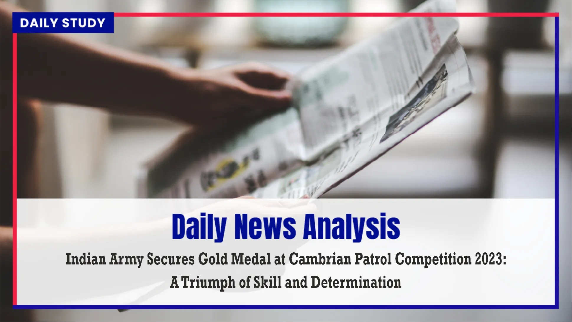 Indian Army Secures Gold Medal at Cambrian Patrol Competition 2023: A Triumph of Skill and ...