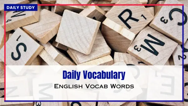 English Vocab Words - Expand your Linguistic Knowledge