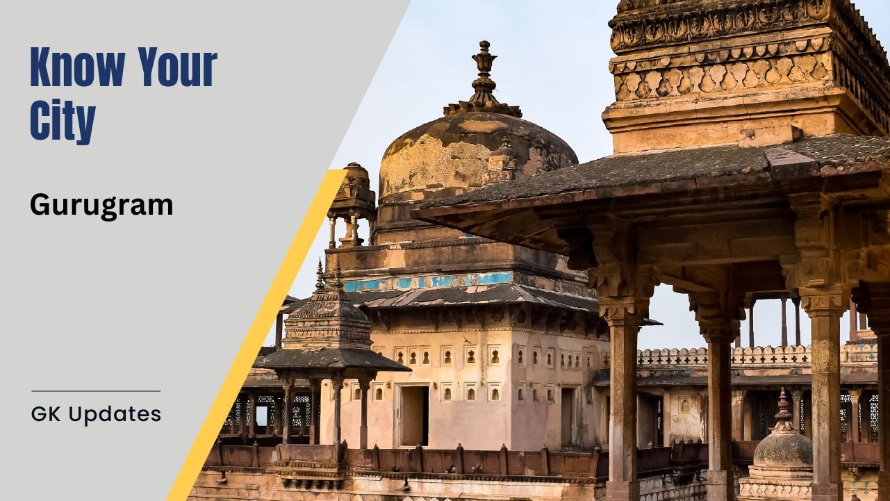 Exploring Gurugram - Past, Present and Fascinating Trivia