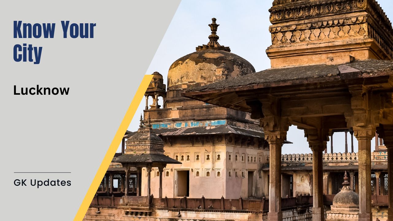 Exploring Lucknow - Past, Present and Fascinating Trivia