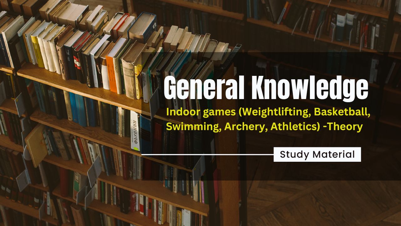 Study Notes for Indoor games (Weightlifting, Basketball, Swimming ...