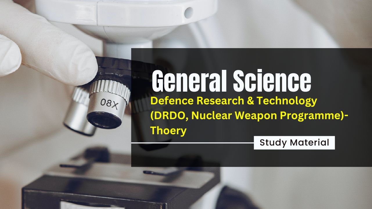 Learn the key concepts of Science topic - Defence Research & Technology ...
