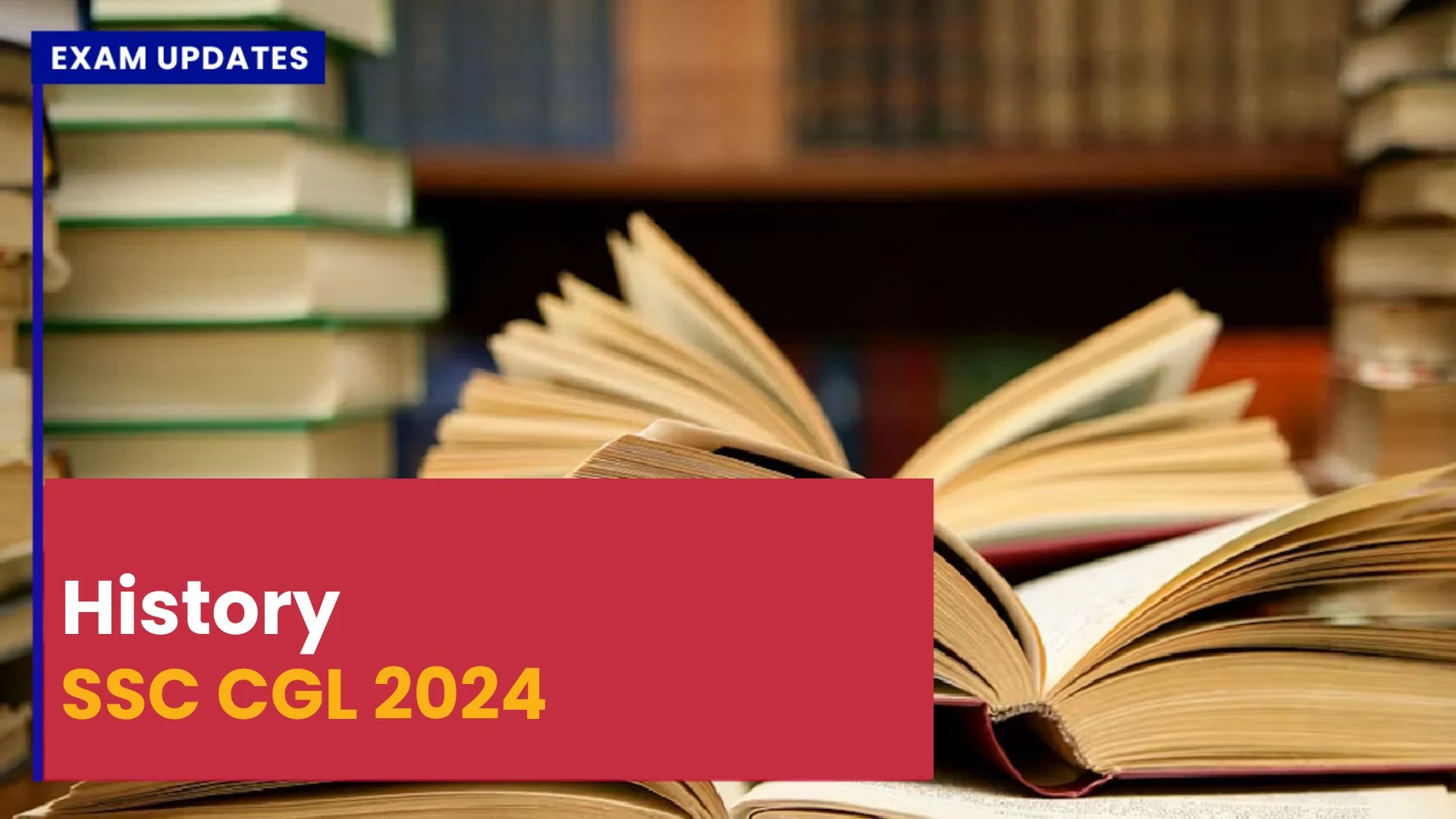 History for SSC CGL 2024 - Topics and Weightage