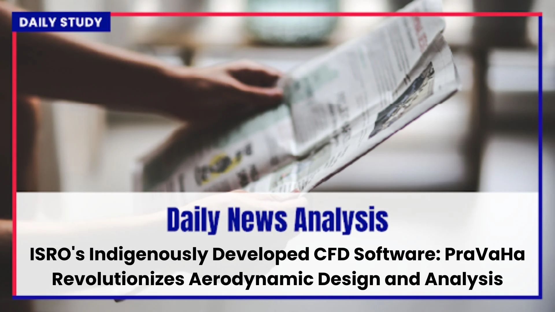 ISRO's Indigenously Developed CFD Software: PraVaHa Revolutionizes ...