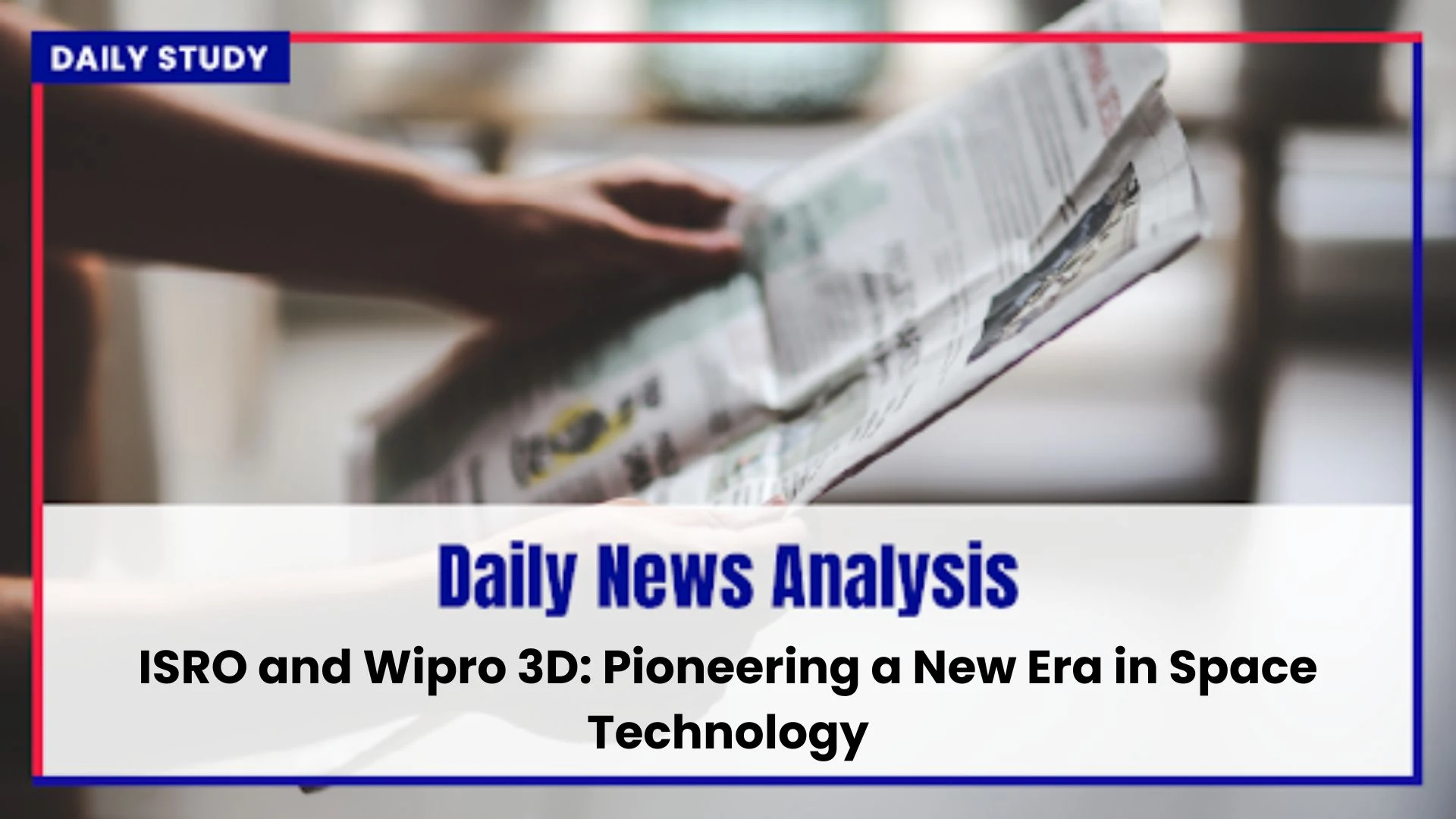 ISRO and Wipro 3D: Pioneering a New Era in Space Technology