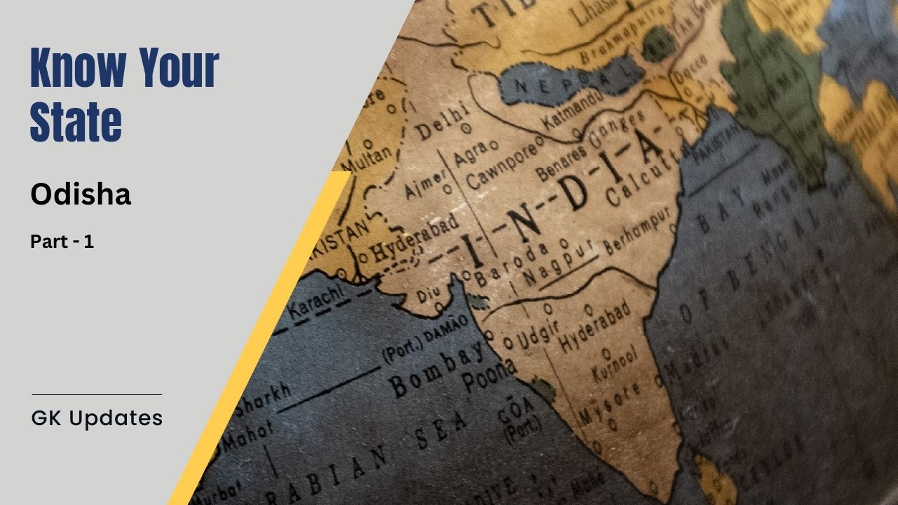 Interesting Facts about Odisha - Geography, Climate and Culture GK Notes