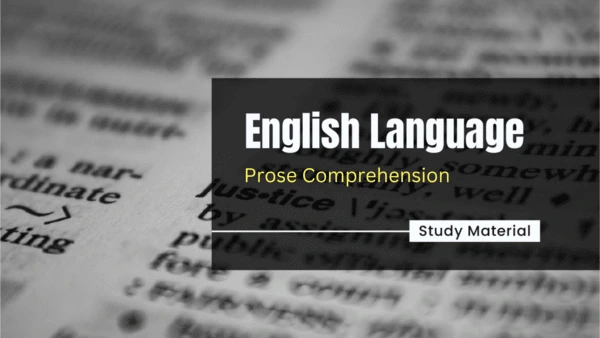 Prose Comprehension - A Complete Guide with Solved Examples