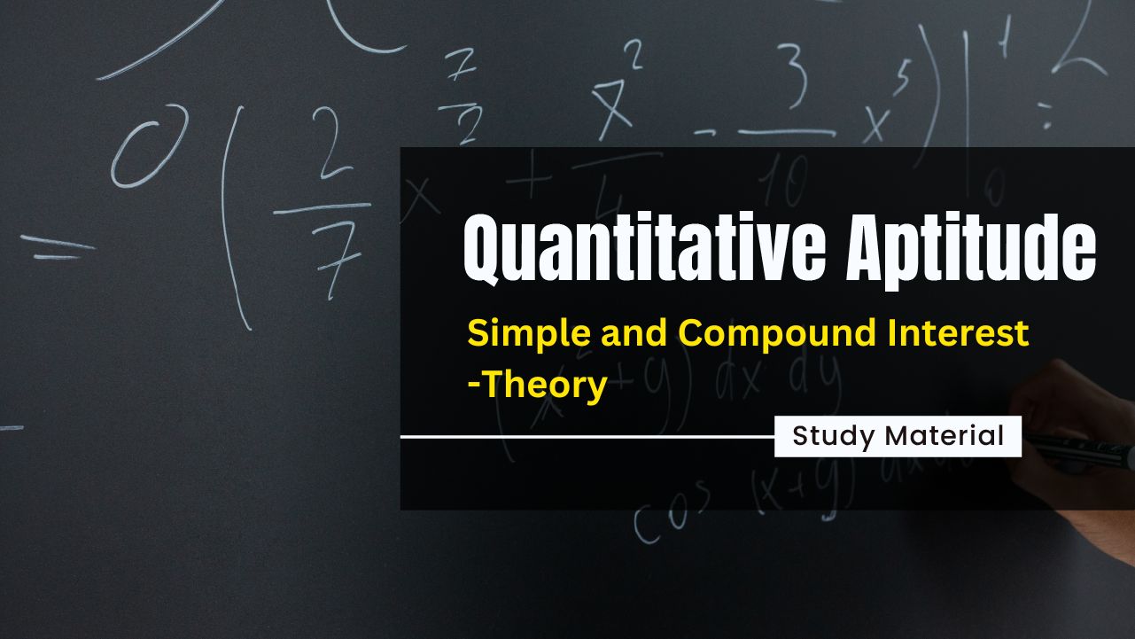 Simple and Compound Interest - Quant Study Notes for Competitive Exams