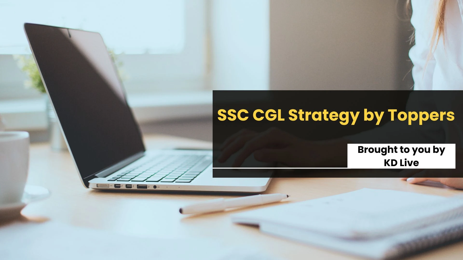 SSC CGL Strategy by Toppers - Most Effective Tips!