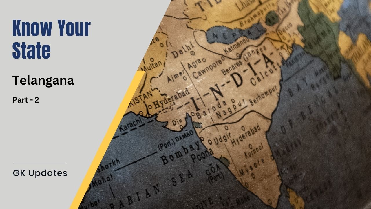 Interesting Facts about Telangana - History, Environment and Economy GK ...