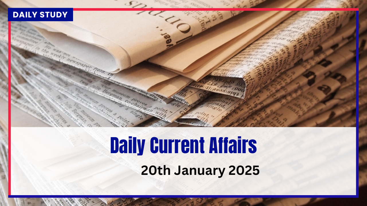 Top 10 Current Affairs Questions of Today - January 20, 2025