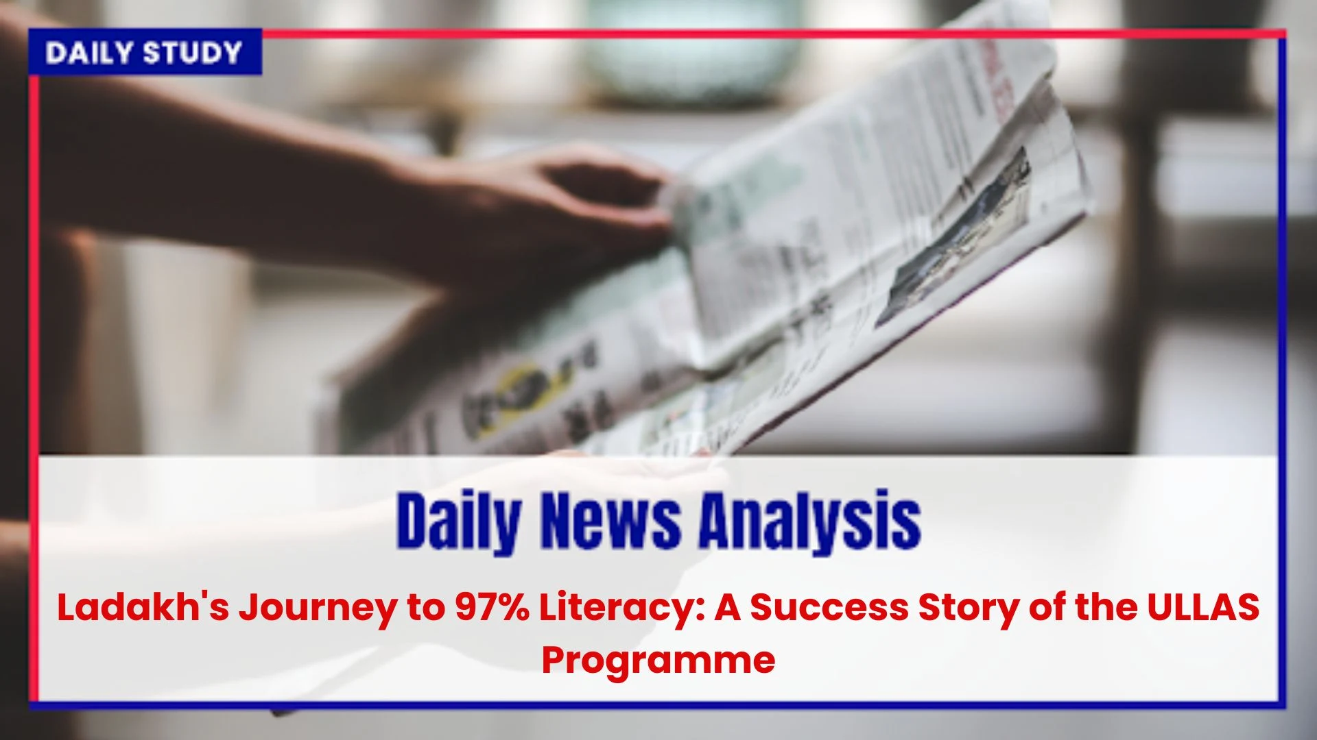 Ladakh's Journey to 97% Literacy: A Success Story of the ULLAS Programme
