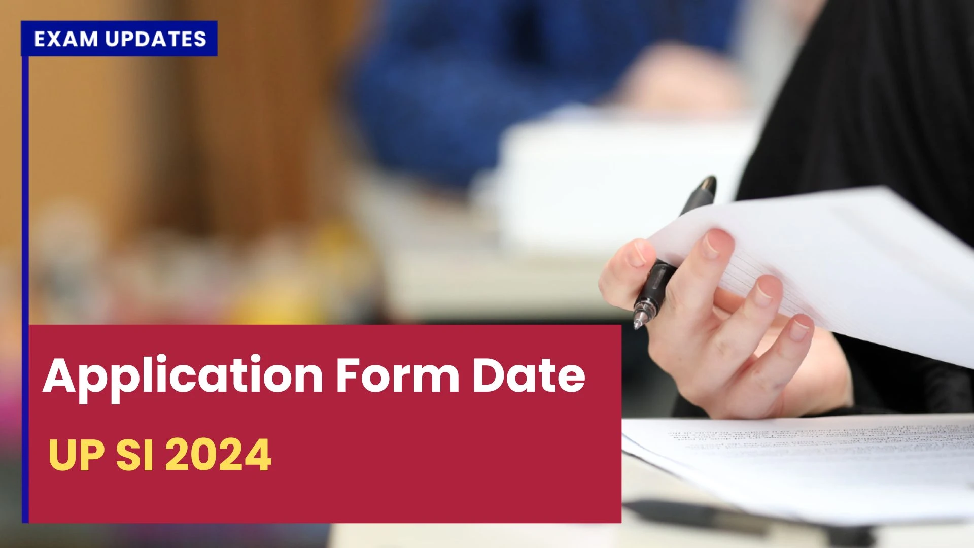 UP SI Application Form Date 2024- Timeline, Process, Fees