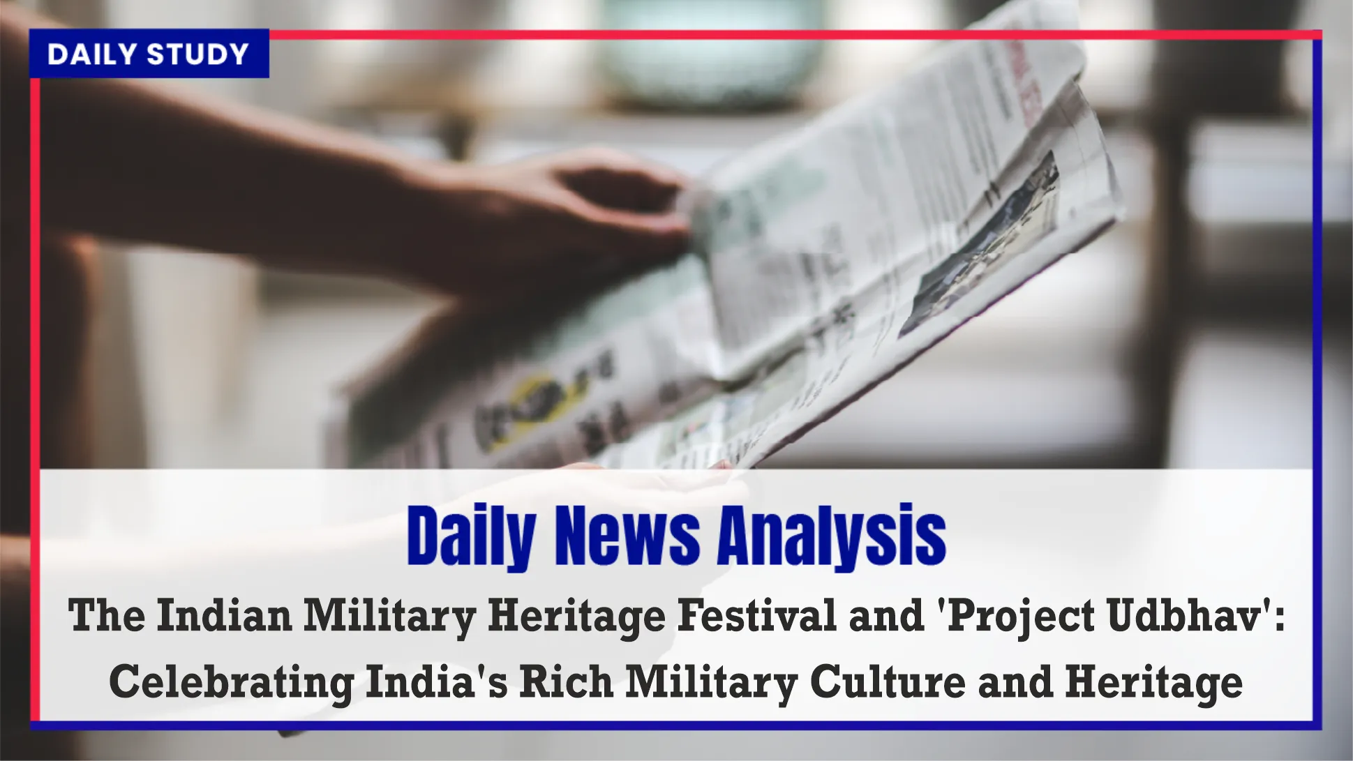The Indian Military Heritage Festival and 'Project Udbhav': Celebrating India's Rich Military ...