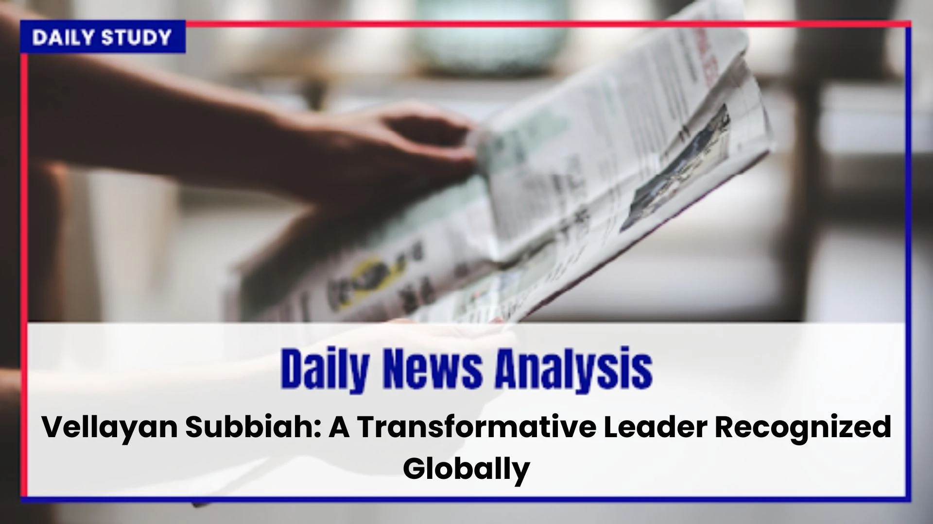 Vellayan Subbiah: A Transformative Leader Recognized Globally